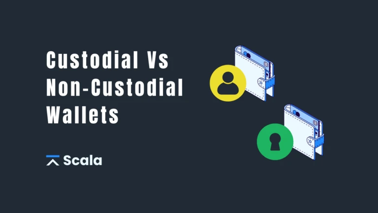 Custodial vs. Non-Custodial Wallets - Scala Custodial vs. Non-Custodial Wallets - Scala
