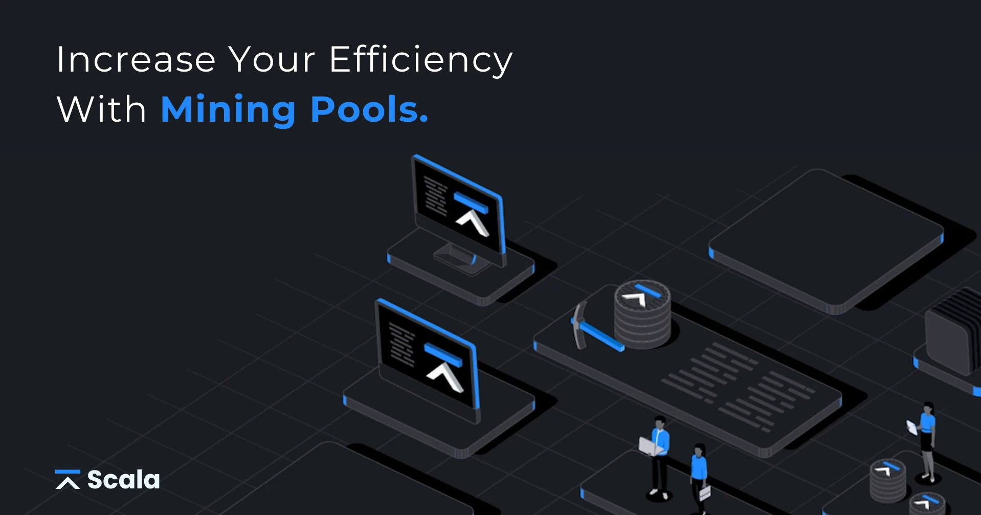 Increase Your Efficiency With Mining Pools - Scala