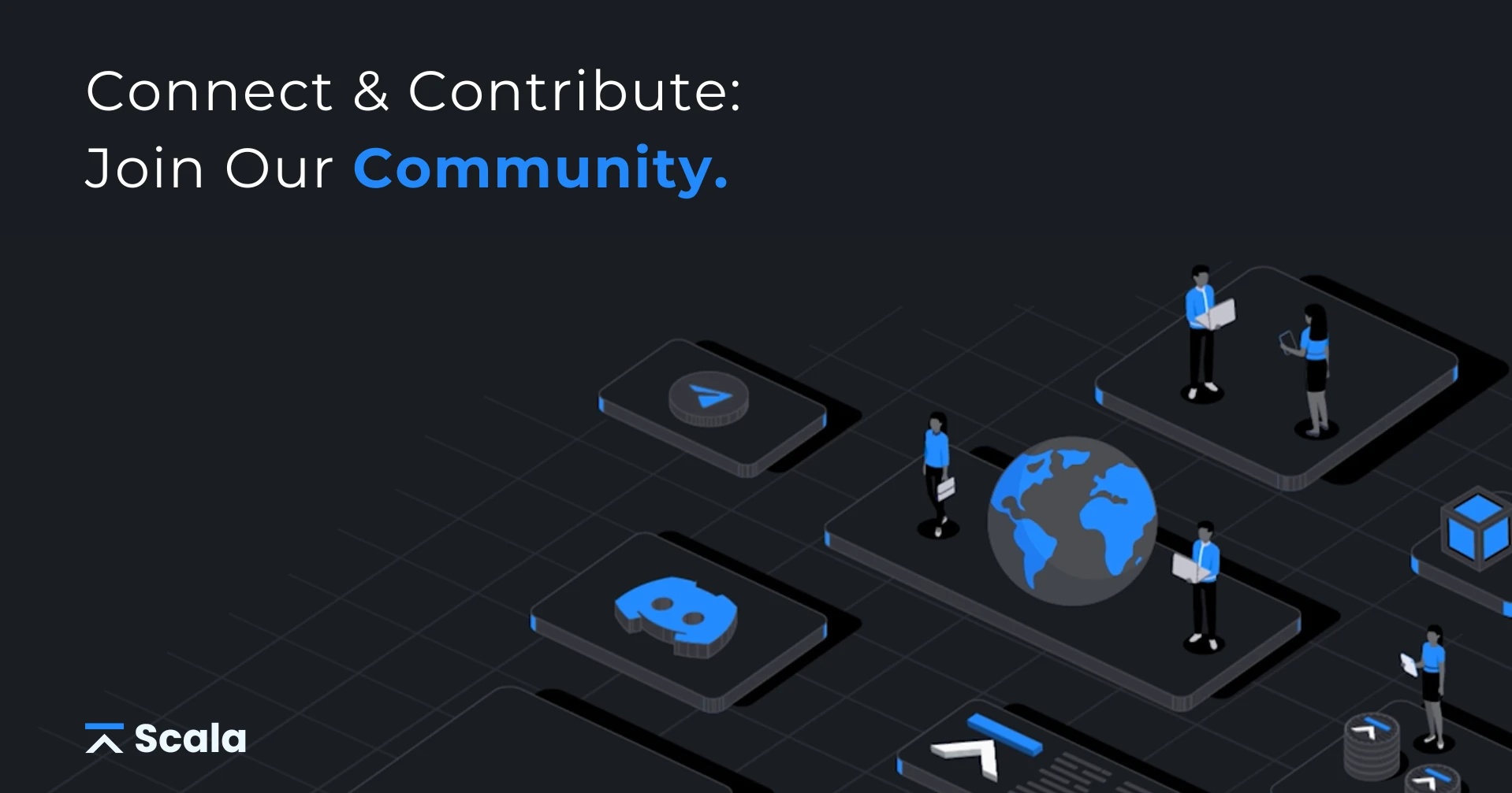 Connect & Contribute: Join Our Community - Scala